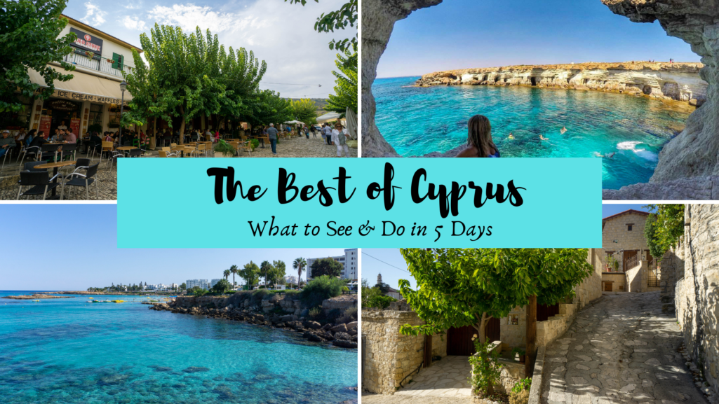 Best Places to Visit in Cyprus: Cyprus 5 Day Itineray